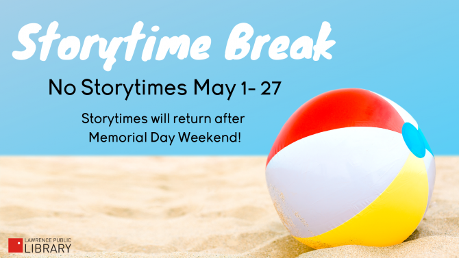 Storytime Break | Lawrence Public Library